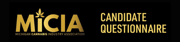 MiCIA Candidate Questionnaire 2024 | Michigan Cannabis Industry Association